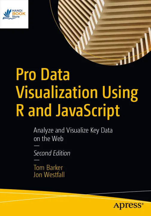 Pro Data Visualization Using R and JavaScript - HanoiBookstore