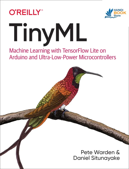 Sách TinyML Machine Learning with TensorFlow Lite on Arduino and Ultra ... Sách TinyML Machine Learning with TensorFlow Lite on Arduino and Ultra ...